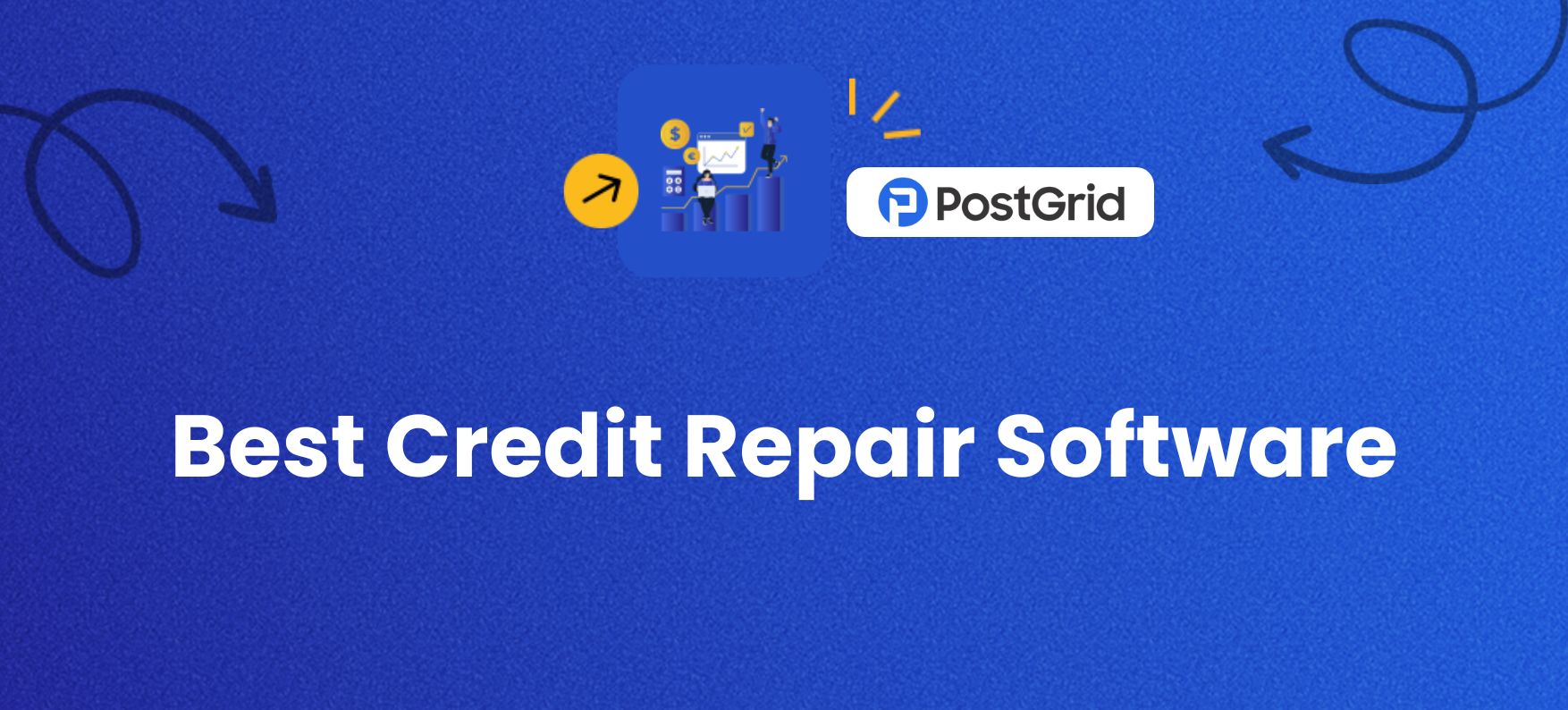 10 Best Credit Repair Software You Must Look Into in 2025 - PostGrid