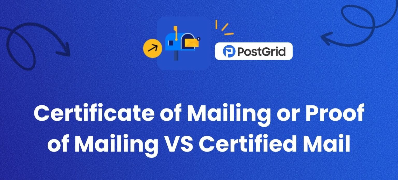 Certificate of Mailing or Proof of Mailing VS Certified Mail - PostGrid