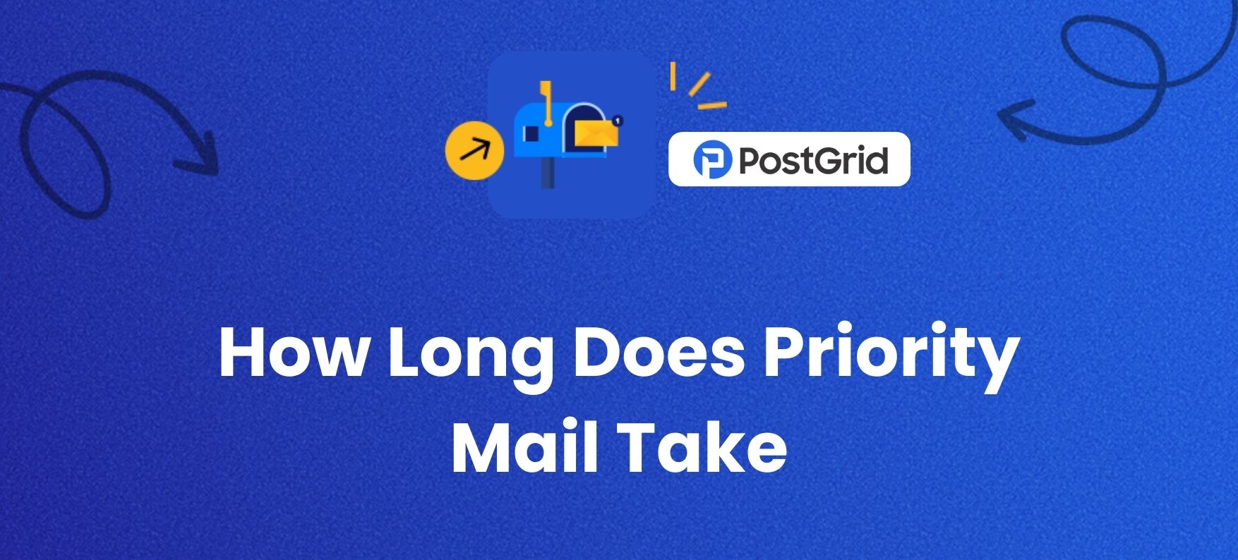 How Long Does USPS Priority Mail Take? - PostGrid
