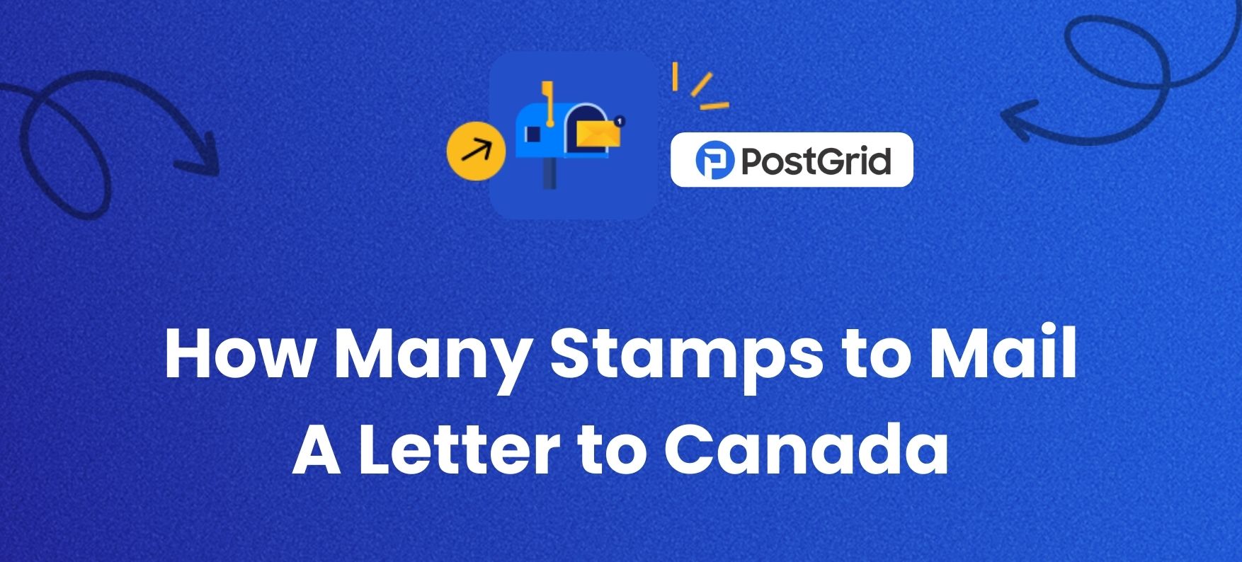 How Many Stamps to Mail A Letter to Canada - PostGrid