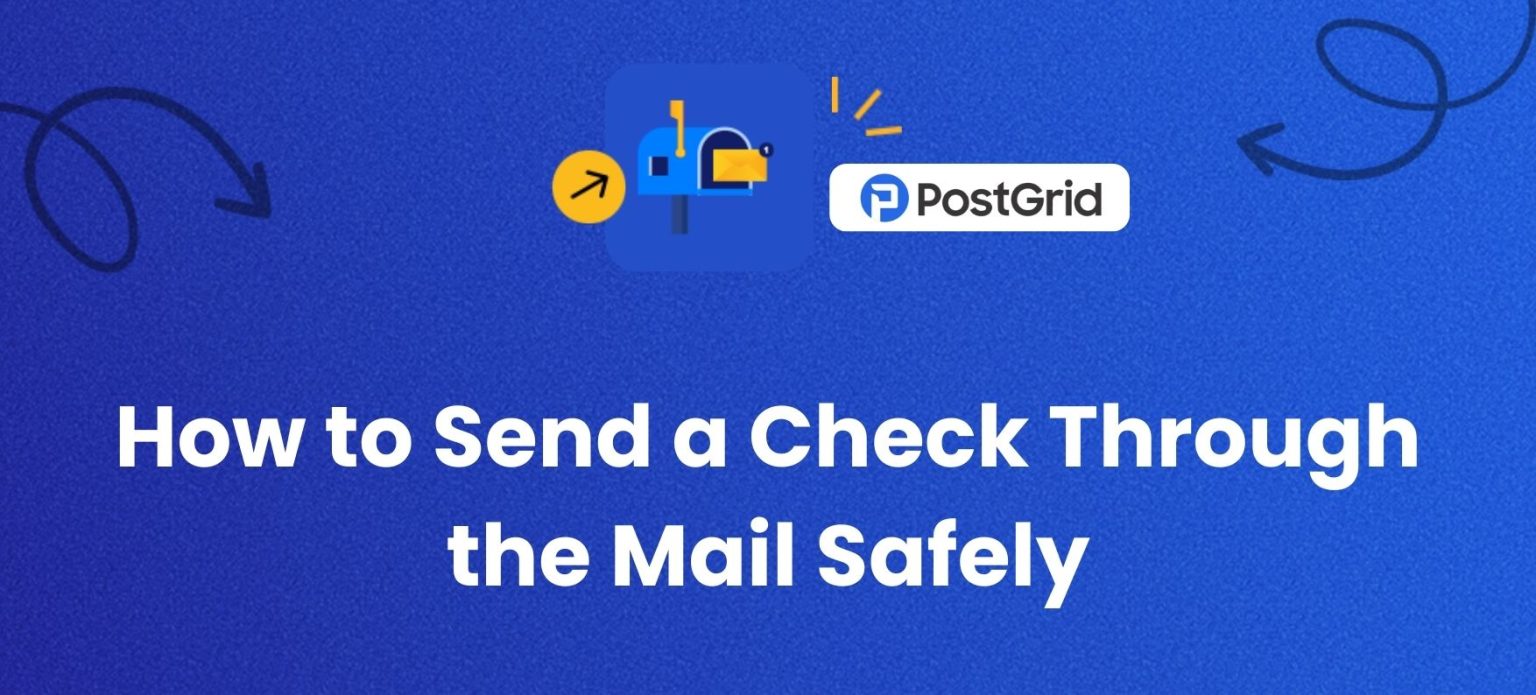 Safest Way to Send a Check Through the Mail - PostGrid
