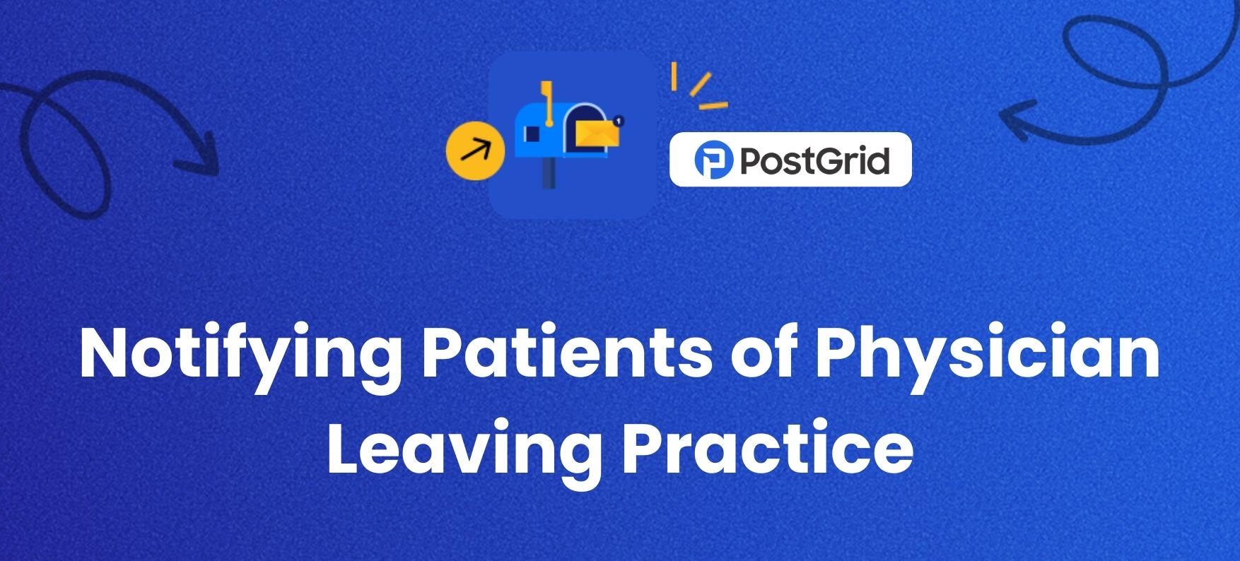 Best Letter for Notifying Patients of Physician Leaving Practice - PostGrid