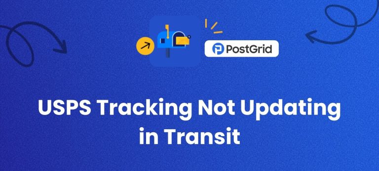 USPS Tracking Not Updating? Here is Why & 4 Steps to Solve It | PostGrid
