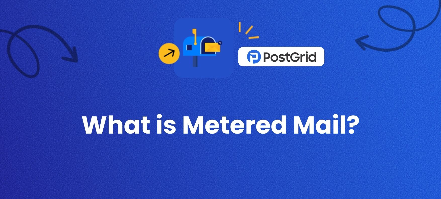 What is Metered Mail and Why Should Your Business Use It? - PostGrid