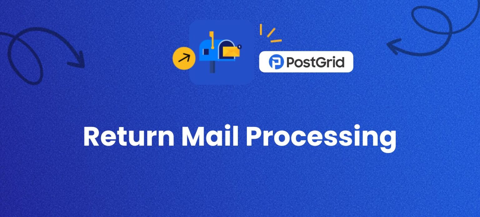 Return Mail Processing: What It Is & Why Automate - PostGrid